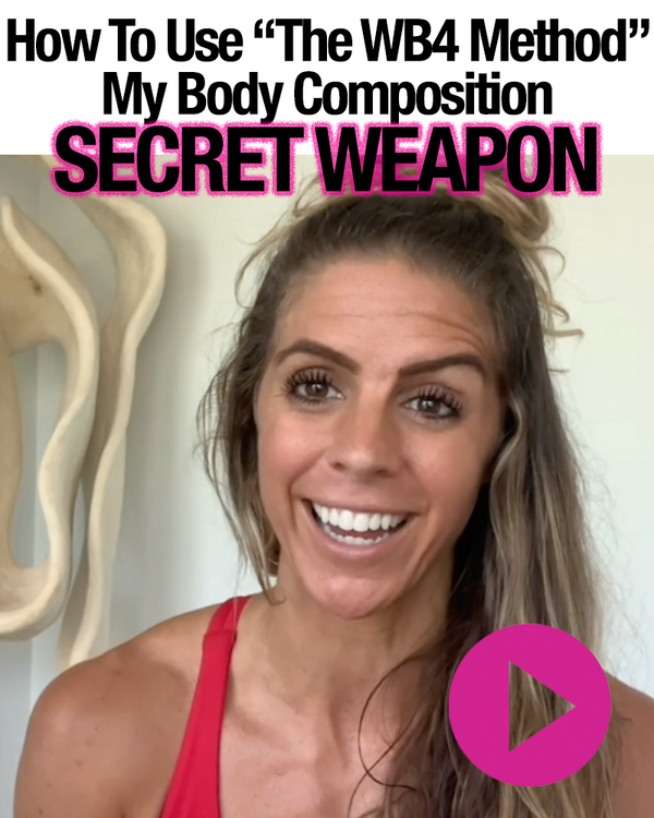 How To Use The WB4 Method To Get Toned & Change Your Body Composition ...